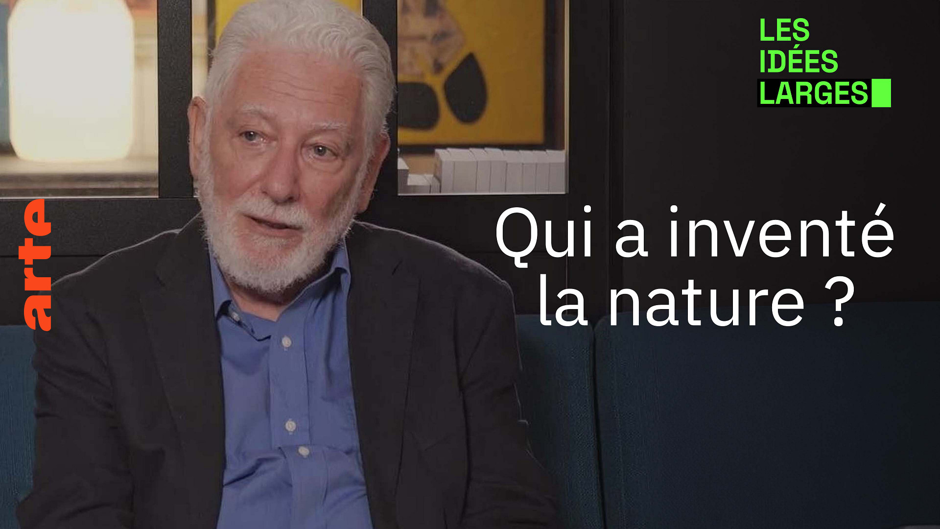 Qui a inventé la nature ? - Les idées larges avec Philippe Descola ...