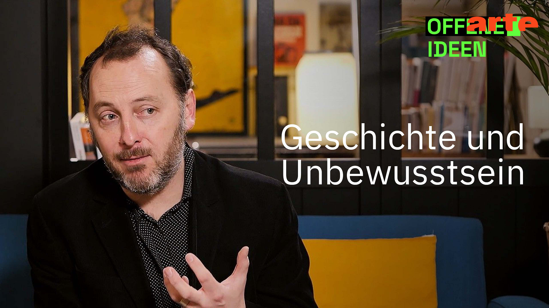 Wie prägt die Geschichte unser Unbewusstsein? - Offene Ideen mit Hervé ...