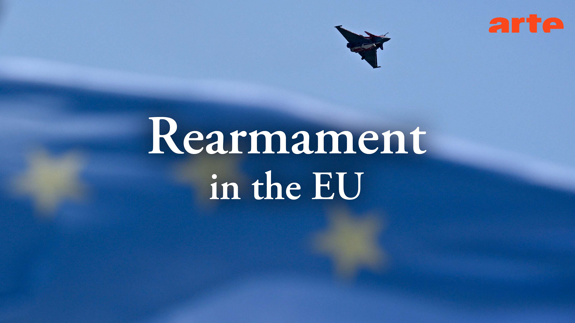 Rearmament in the EU - Watch the full documentary | ARTE in English