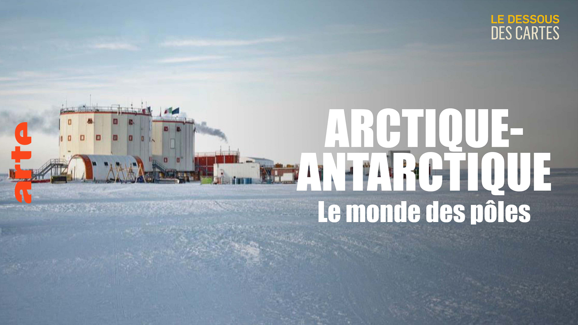 Le dessous des cartes - Arctique-Antarctique : le monde des pôles ...