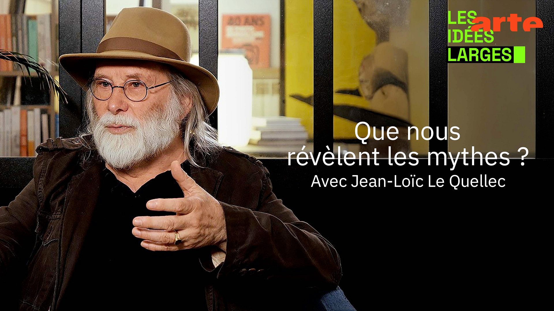 Que nous révèlent les mythes ? - Les idées larges avec Jean-Loïc Le ...